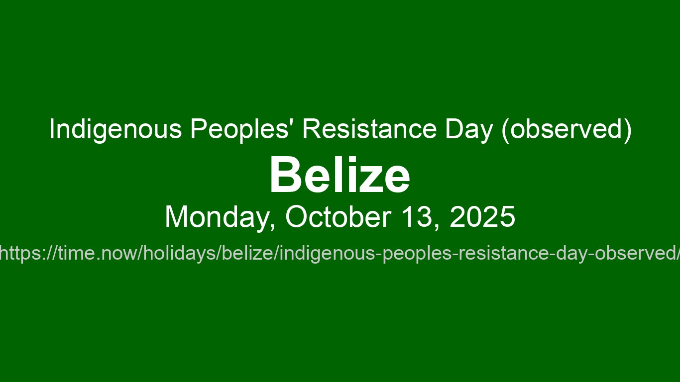 Indigenous Peoples' Resistance Day (observed) 2025 in Belize - Dates ...