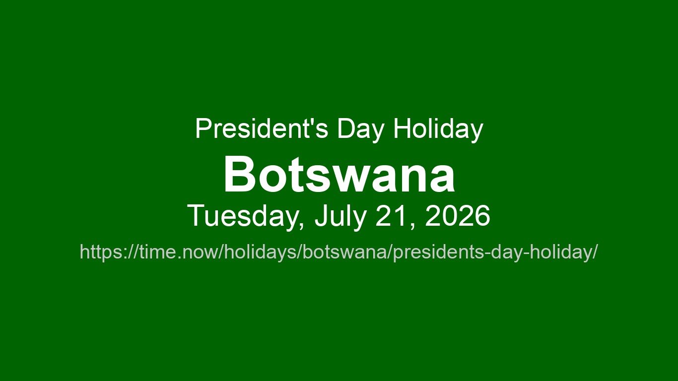 President's Day Holiday 2026 in Botswana - Dates and Observance