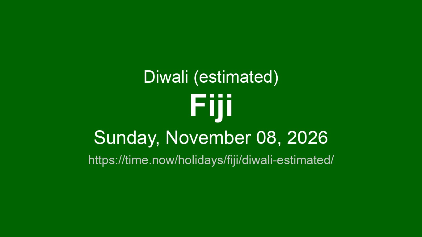 Diwali (estimated) 2026 in Fiji - Dates and Observance | Time.now