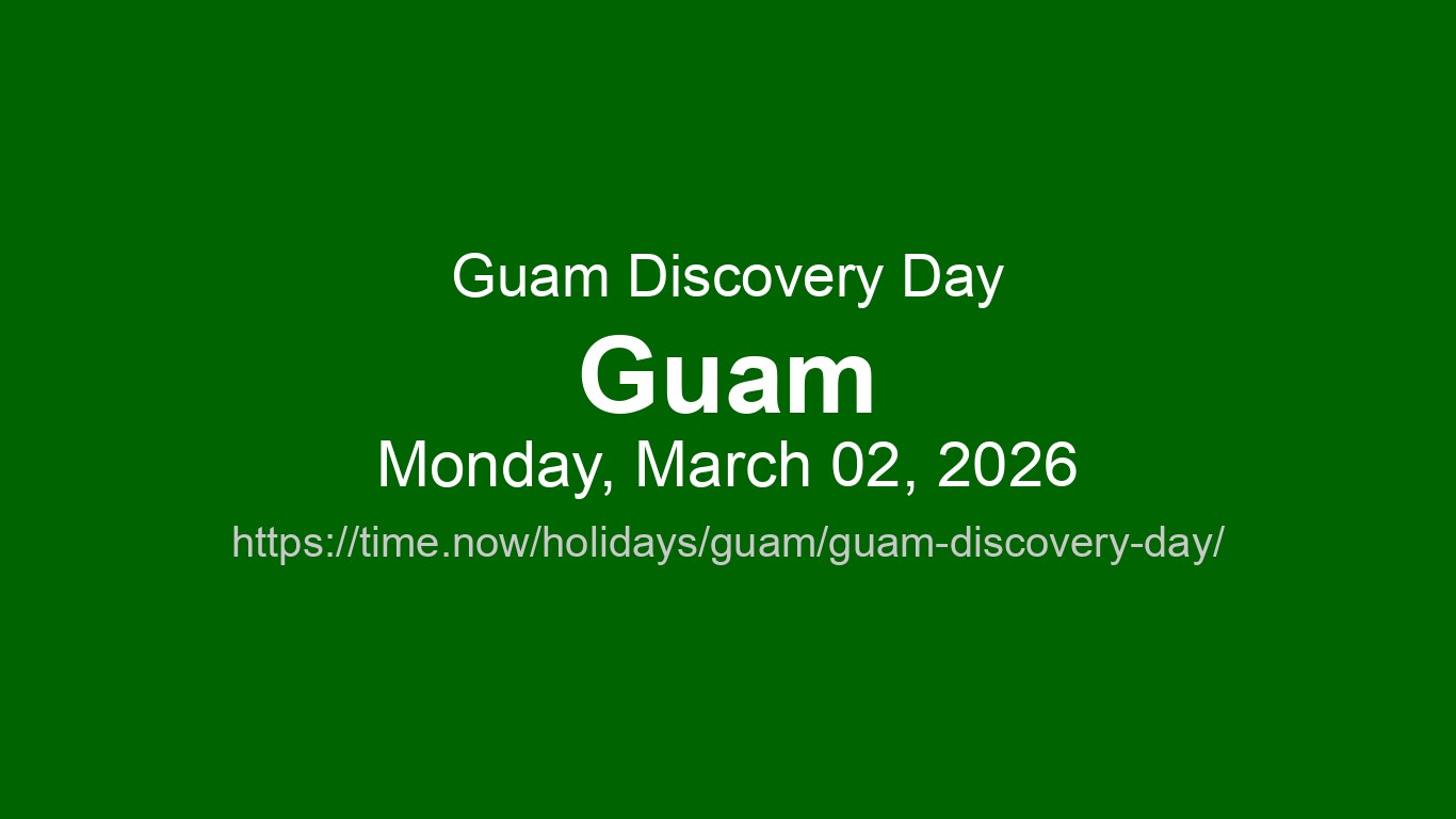 Guam Discovery Day 2026 in Guam - Dates and Observance | Time.now