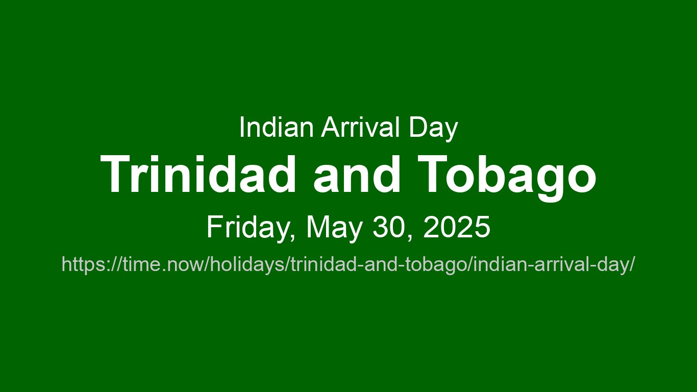 Indian Arrival Day 2025 in Trinidad and Tobago - Dates and Observance ...