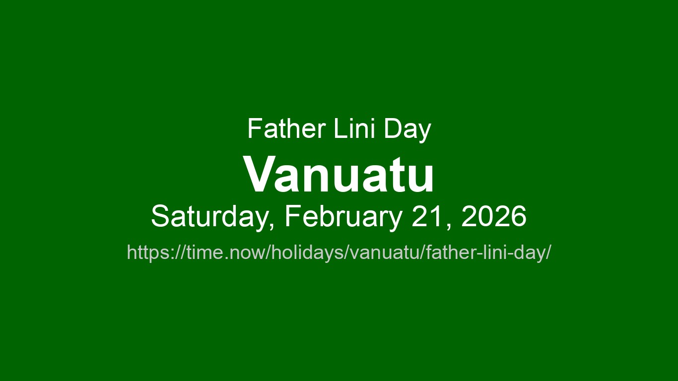 Father Lini Day 2026 in Vanuatu - Dates and Observance | Time.now