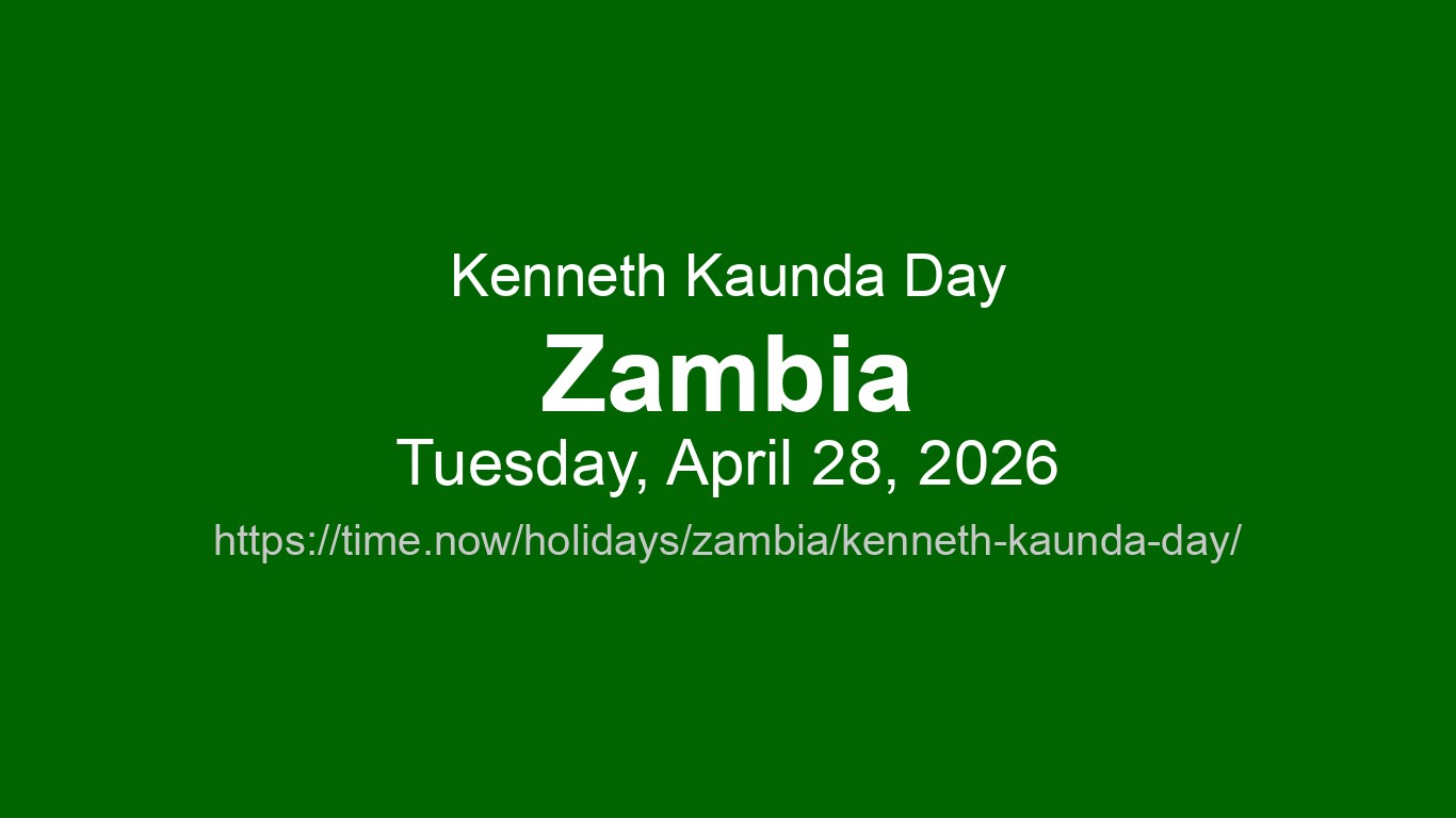 Vacaciones Día de Kenneth Kaunda 2026 en Zambia - Fechas y Observancia ...