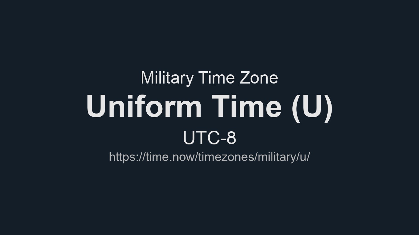 Uniform Time Now - U Time Zone (Military Time zone) | Time.now