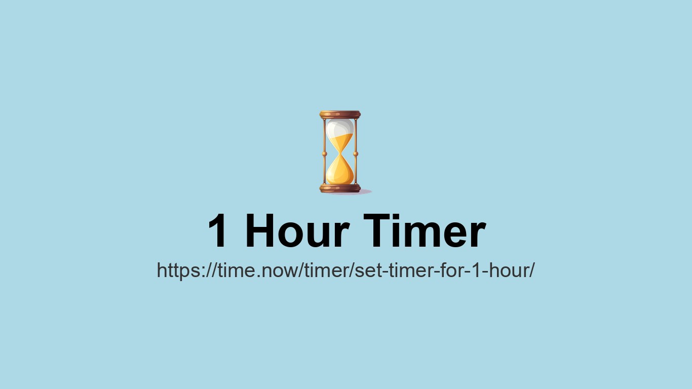 Set Timer for 1 Hour - Online Countdown | Time.now