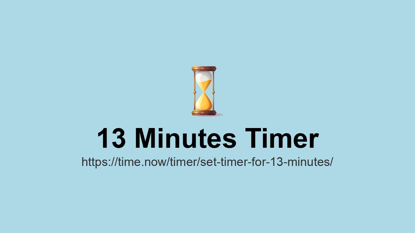 Set Timer for 13 Minutes - Online Countdown | Time.now
