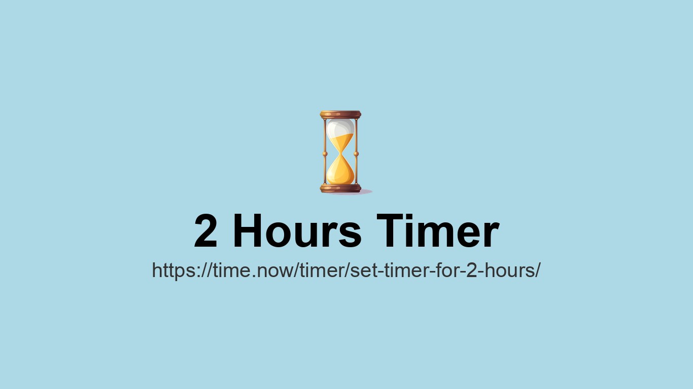 Set Timer for 2 Hours - Online Countdown | Time.now