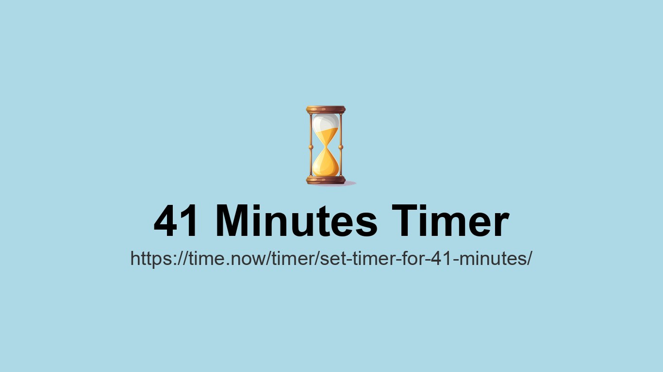 Set Timer for 41 Minutes - Online Countdown | Time.now