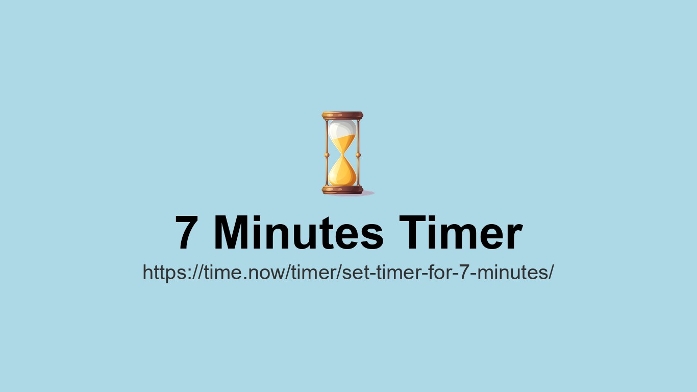 Set Timer for 7 Minutes - Online Countdown | Time.now