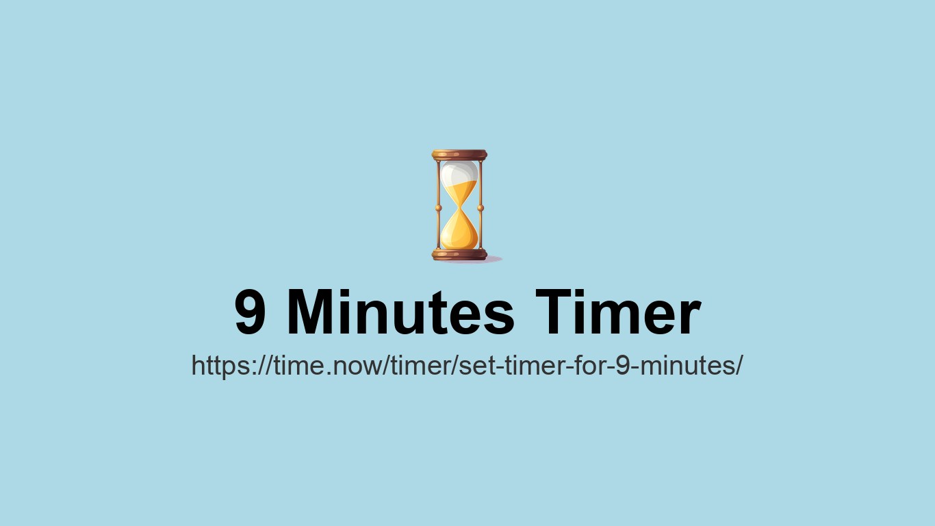 Set Timer for 9 Minutes - Online Countdown | Time.now