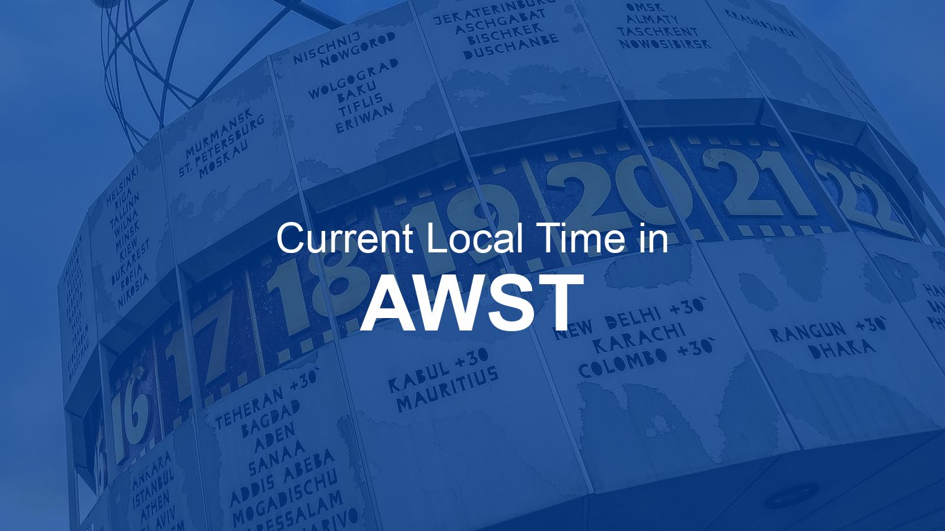 Time Now In AWST Australian Western Standard Time Time now Time Now In AWST Australian Western Standard Time Time now