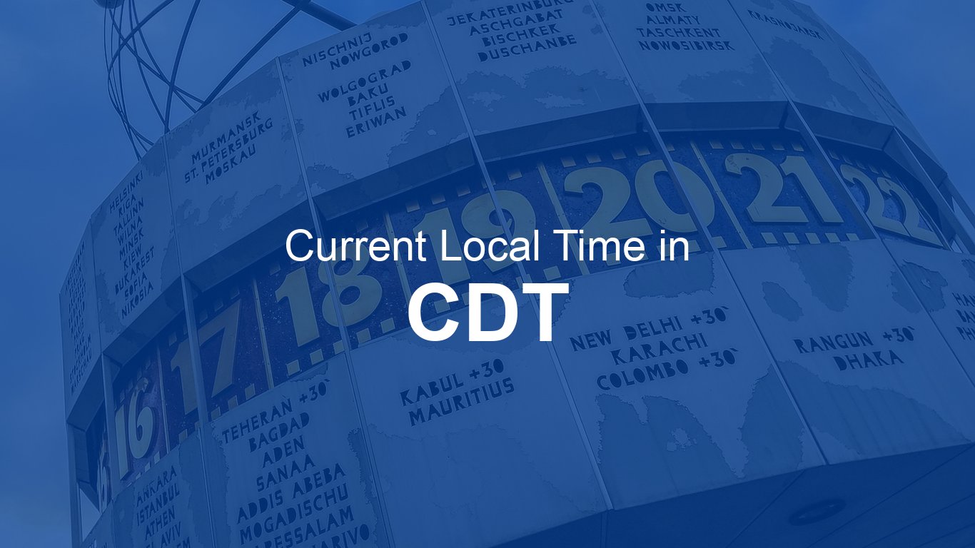 Time In CDT Central Daylight Time Time now