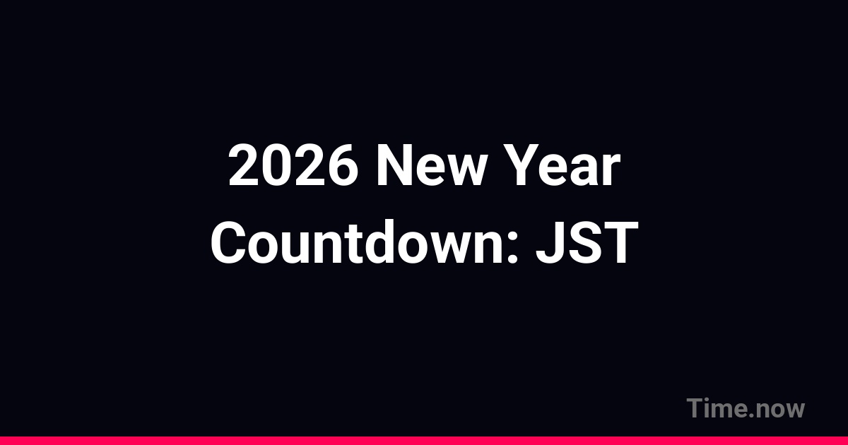 Countdown to New Year 2026 in JST | Time.now
