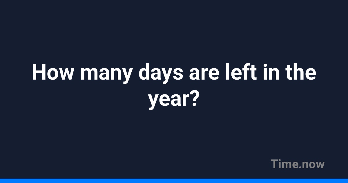 How many days are left in the year? | FAQ | Time.now