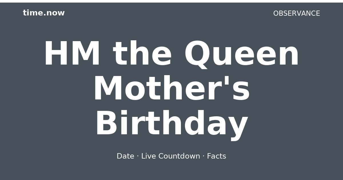 HM the Queen Mother's Birthday 2026 | Date & Live Countdown
