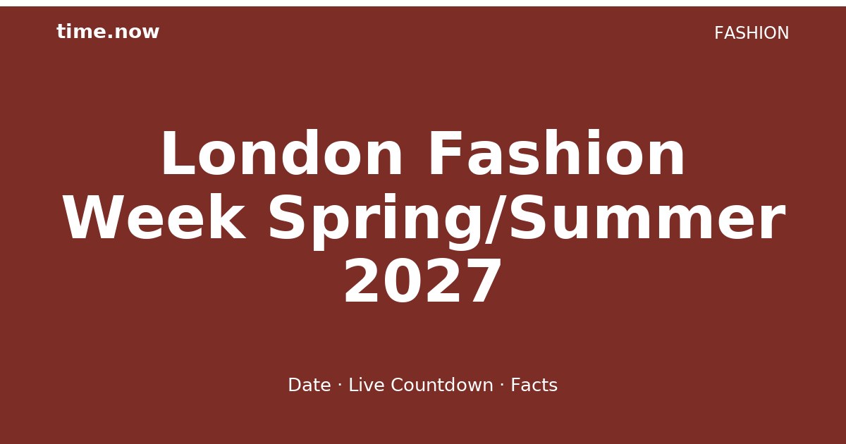 London Fashion Week Spring/Summer 2027 Date & Live Countdown